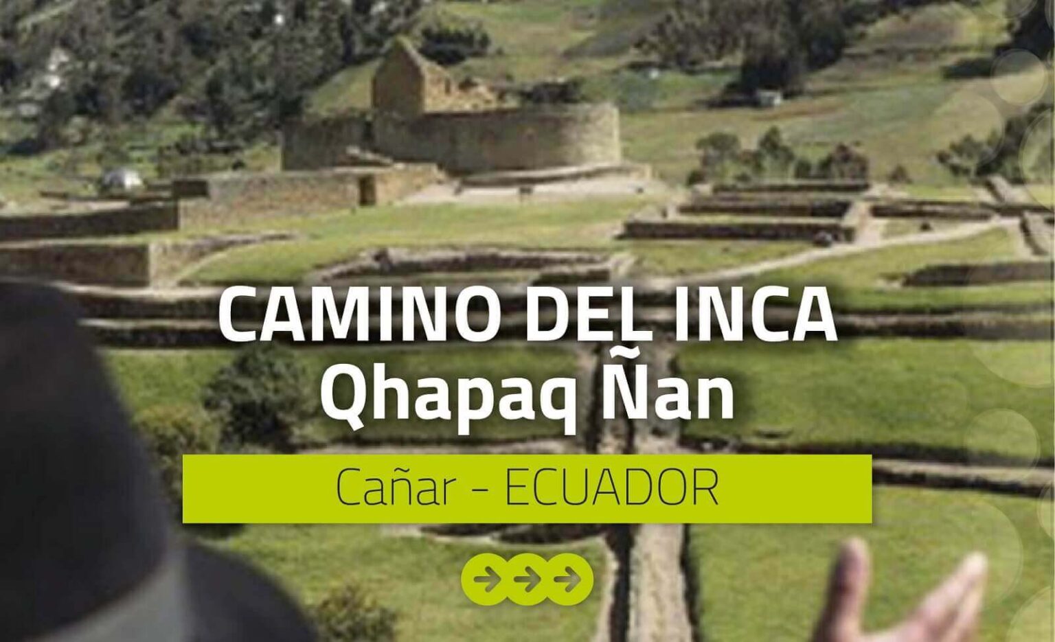 Rutas del Qhapaq Ñan en Ecuador - LOOOP
